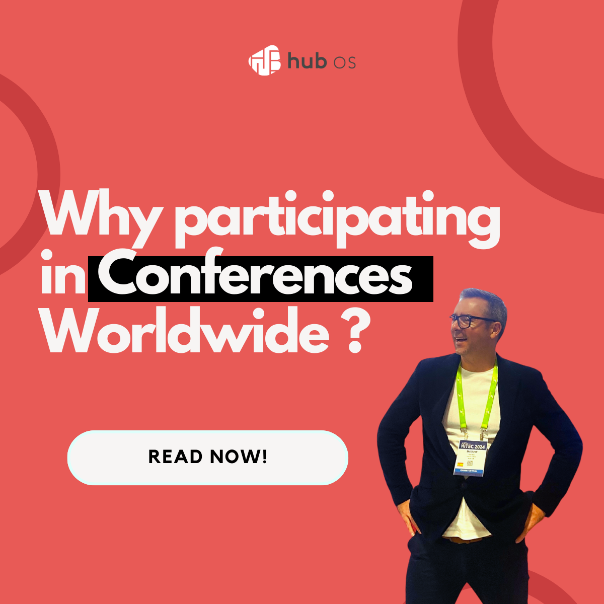 Why hub OS loves participating in Conferences Worldwide - Hub OS